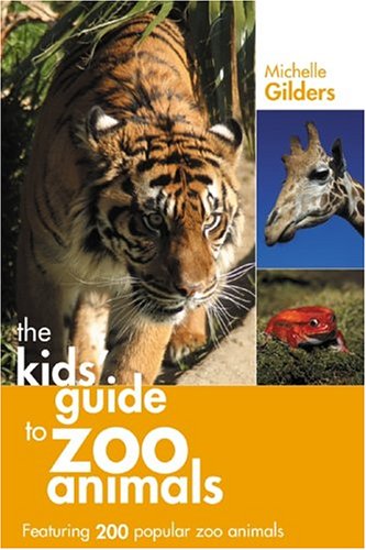 A Kids' Guide to Zoo Animals book by Michelle Gilders: 9780889953017