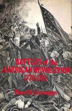 Battles of the American Revolution, 1775-1781, Including Battle Maps ...
