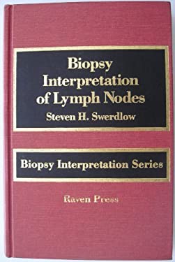 Biopsy Interpretation of Lymph Nodes used book by Steven H. Swerdlow ...