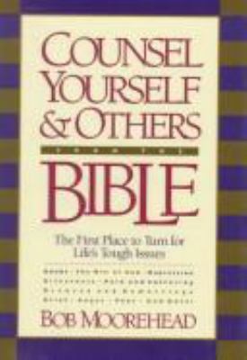 Counsel Yourself and Others from the Bible book by Bob Moorehead ...