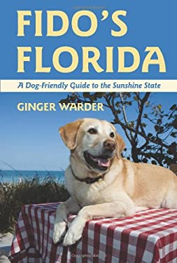 Fido's Florida : A Dog-Friendly Guide to the Sunshine State book by ...