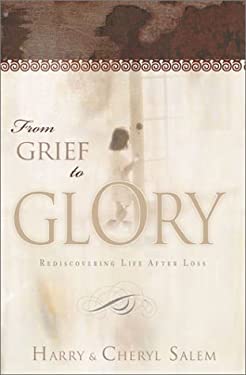 From Grief to Glory : Rediscovering Life after Loss used book by Harry Salem, Cheryl Salem ...