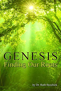 Genesis Finding Our Roots book by Ruth Beechick: 9780880621397