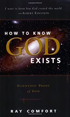 How to Know God Exists : Scientific Proof of God used book by Ray Comfort