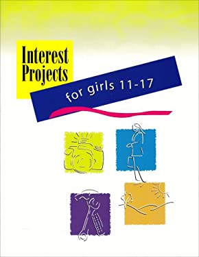 Interest Projects for Cadette and Senior Girl Scouts used book by Girl ...
