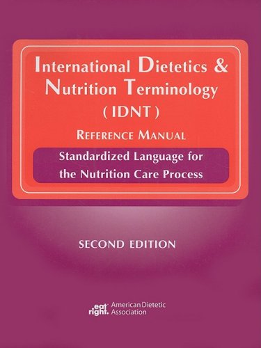International Dietetics and Nutrition Terminology (IDNT) Reference ...