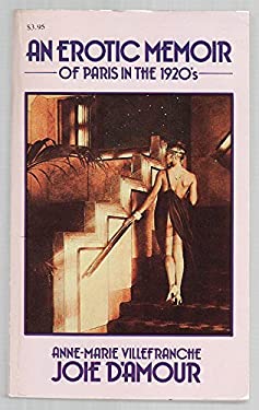 Joie D'Amour: An Erotic Memoir of Paris in the 1920s copy by Anne-Marie Villefranche: 9780881841480