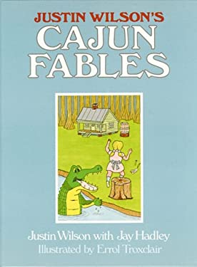 Justin Wilson's Cajun Fables used book by Jay Hadley: 9780882893624