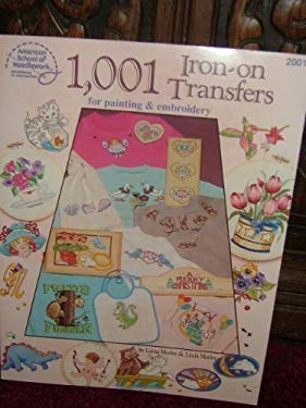 1,001 Iron-on Transfers : For Painting and Embroidery book by Lorna ...