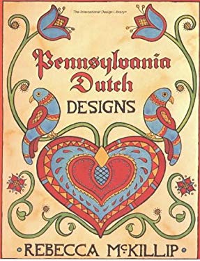 Pennsylvania Dutch Designs book by Rebecca McKillip: 9780880450324