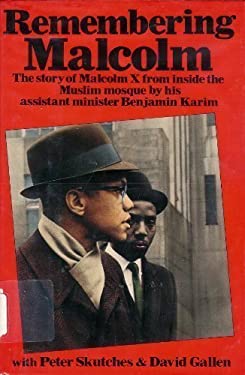 Remembering Malcolm : The Story of Malcolm X from Inside the Muslm ...