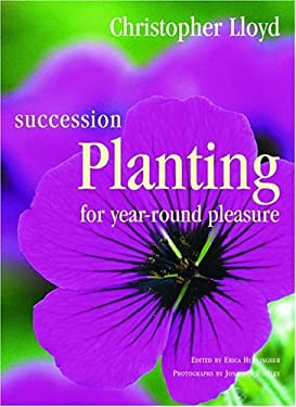 Succession Planting for Year-round Pleasure book by Christopher Lloyd ...