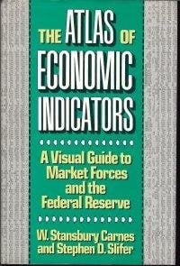 The Atlas of Economic Indicators : A Visual Guide to Market Forces used ...