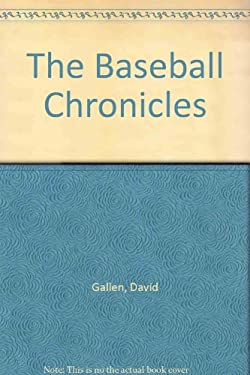 The Baseball Chronicles used book by David Gallen, Mark Harris ...