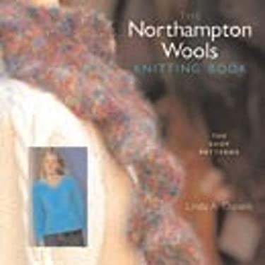 The Northampton Wools Knitting Book : The Shop Patterns used book by ...