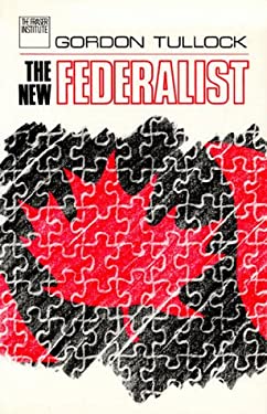 The New Federalist used copy by Gordon Tullock: 9780889751644
