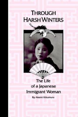 Through Harsh Winters : The Life of a Japanese Immigrant Woman used ...