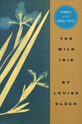 The Wild Iris book by Louise Gluck: 9780880013345