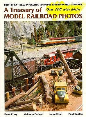 A Treasury of Model Railroad Photos : Four Creative Approaches to Model ...