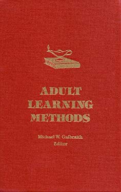 Adult Learning Methods : A Guide for Effective Instruction book by ...
