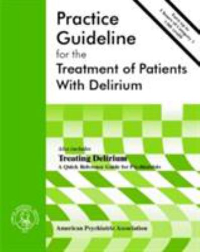 Practice Guideline for the Treatment of Patients with Delirium book by ...