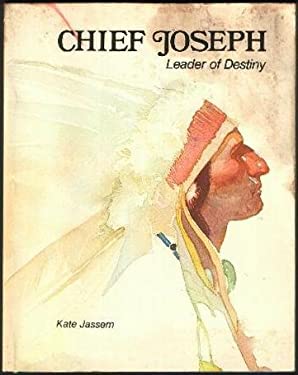 Chief Joseph, Leader of Destiny used book by Kate Jassem: 9780893751456