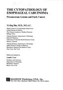 Cytopathology of esophageal carcinoma: Precancerous lesions and early ...