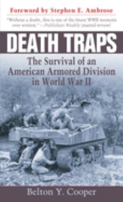 Death Traps : The Survival of an American Armored Division in World War ...