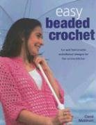 Easy Beaded Crochet : Fun and Fashionable Embellished Designs for the ...
