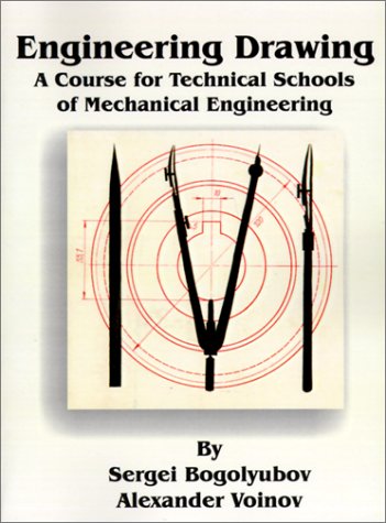 Engineering Drawing: A Course for Technical Schools of Mechanical ...
