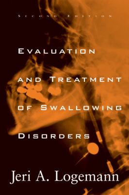 Evaluation and Treatment of Swallowing Disorders used book by Jerilyn A ...
