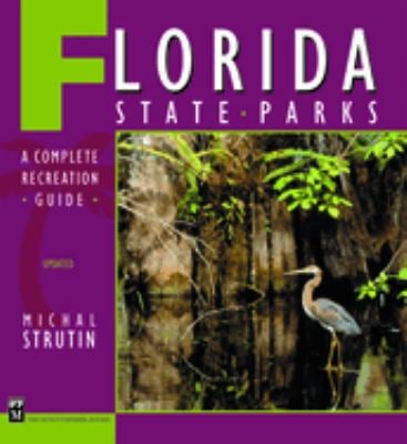 Florida State Parks : A Complete Recreation Guide used book by Michal ...
