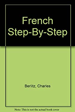 French Step by Step used book by Charles Berlitz: 9780896960268
