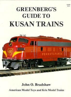 Greenberg's Guide to Kusan Trains book by John O. Bradshaw: 9780897780735