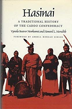 Hasinai : A Traditional History of the Caddo Confederacy book by Howard ...