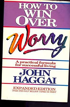 How to Win over Worry used book by John Haggai: 9780890815748