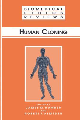 Human Cloning used book by Robert F. Almeder, James M. Humber ...