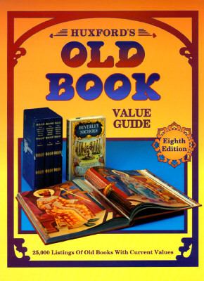 Huxford's Old Book Value Guide used book by Bob Huxford, Sharon Huxford ...