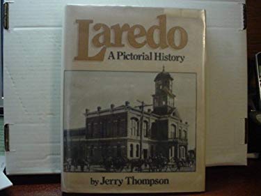 Laredo : A Pictorial History book by Jerry D. Thompson: 9780898655100