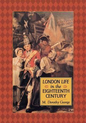 London Life in the Eighteenth Century used book by M. Dorothy George ...