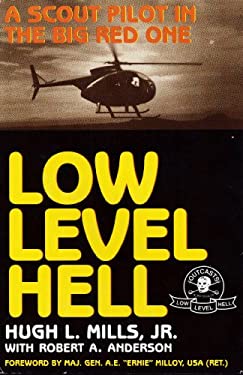 Low-Level Hell : A Scout Pilot in the Big Red One used book by Robert A ...