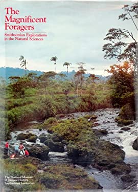 Magnificent Foragers : Smithsonian Explorations in the Natural Sciences ...