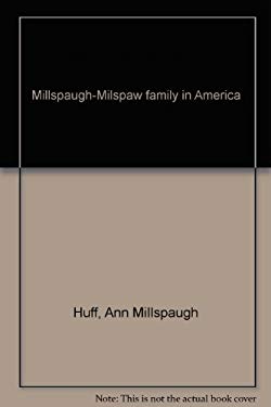 Millspaugh-Milspaw Family in America book by Ann Millspaugh Huff ...