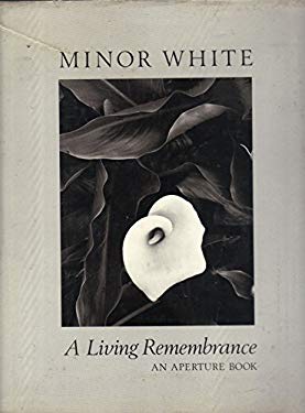 Minor White : A Living Remembrance book by Ansel Adams: 9780893811617