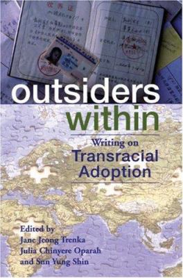 Outsiders Within : Writing on Transracial Adoption used book by Heidi ...