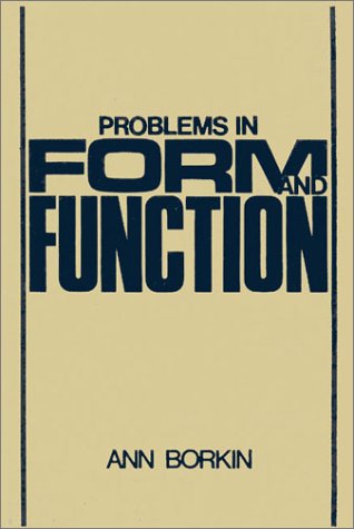 Problems in Form and Function book by Ann Borkin: 9780893911164