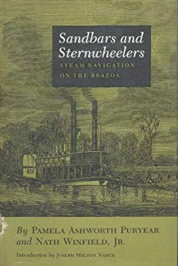 Sandbars and Sternwheelers : Steam Navigation on the Brazos used book ...