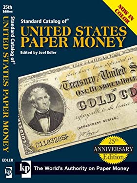 Standard Catalog of United States Paper Money book by Joel Edler ...