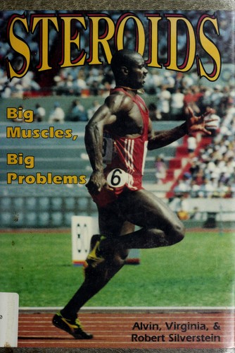 Steroids : Big Muscles, Big Problems book by Alvin Silverstein ...