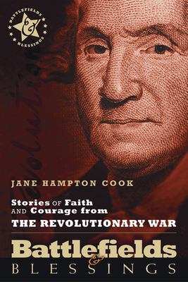 Stories of Faith and Courage from the Revolutionary War used book by Jane Hampton Cook ...
